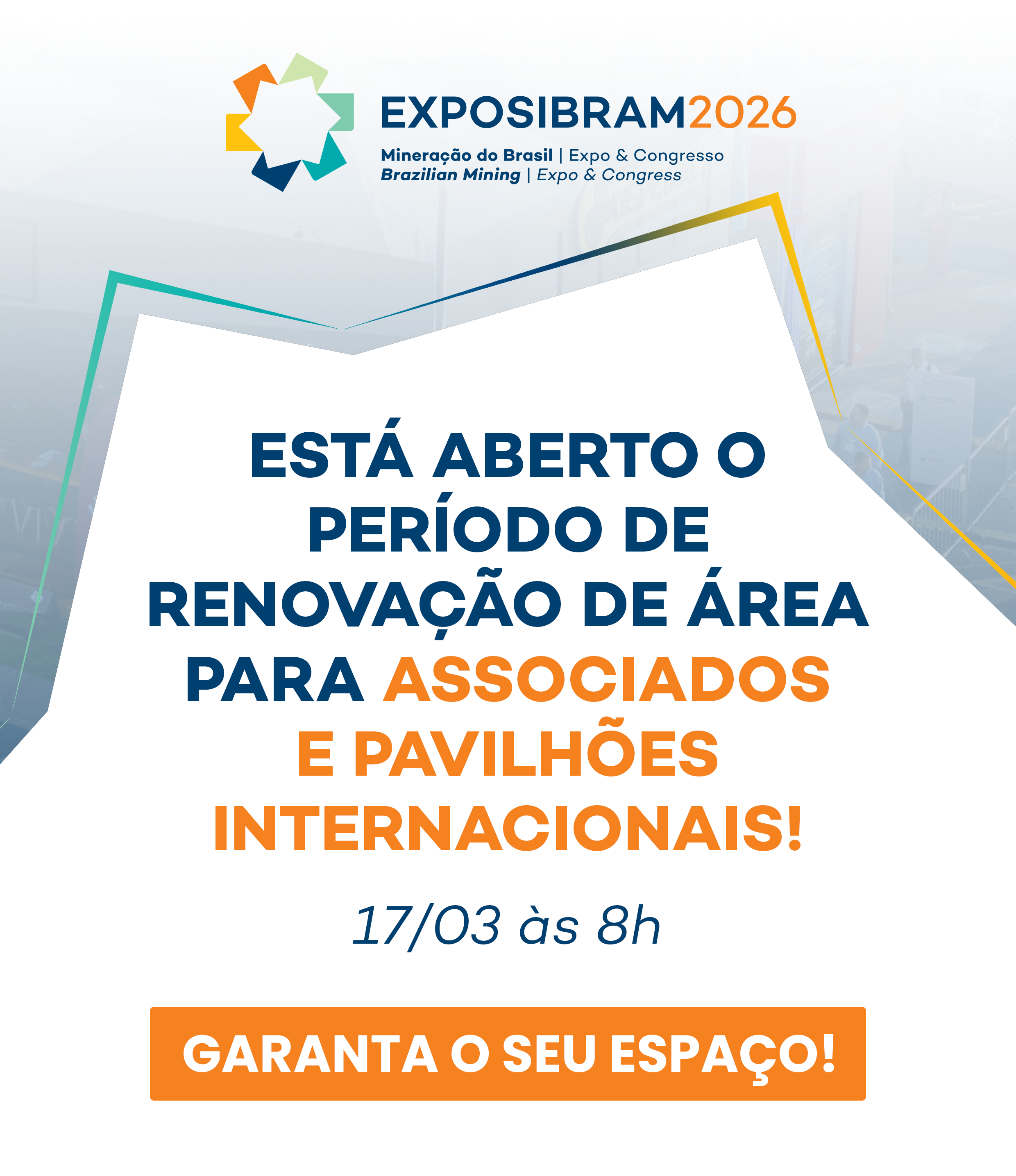 EXPOSIBRAM 2026 - ABERTURA DE RENOVAÇÃO DE ÁREA PARA ASSOCIADOS